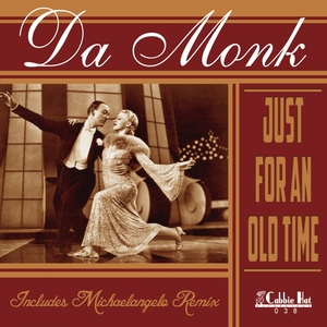 Just For An Old Time by Da Monk on MP3, WAV, FLAC, AIFF & ALAC at Juno ...