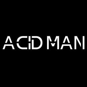 Acid Man by Acid Man on MP3, WAV, FLAC, AIFF & ALAC at Juno Download