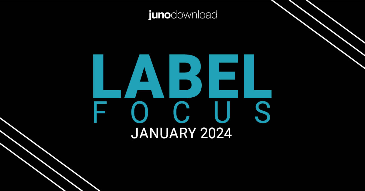 Label Focus for January 2024
