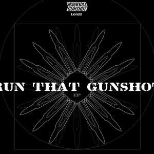 DJ charts > Dungeon Kru > Run That Gunshot