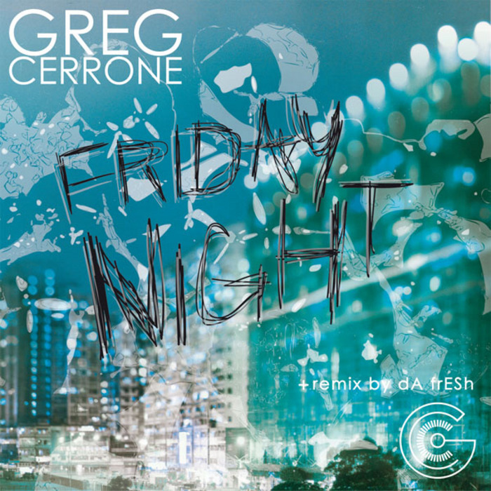 Friday Night by Greg Cerrone on MP3, WAV, FLAC, AIFF & ALAC at Juno ...