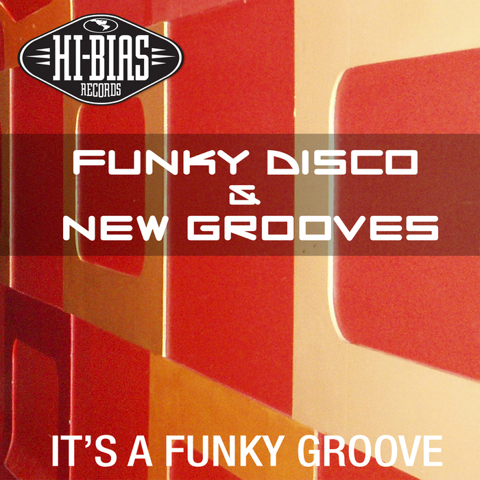 It s A Funky Groove by Funky Disco/New Grooves on MP3, WAV, FLAC, AIFF ...