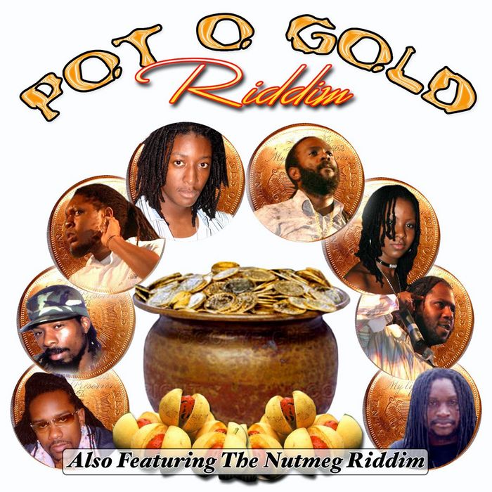 Various: Pot Of Gold Riddim & Nutmeg Riddim at Juno Download