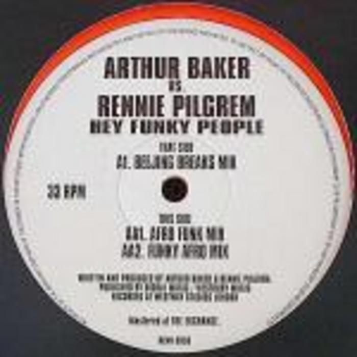 Arthur Baker/Rennie Pilgrem - Hey Funky People on Juno Download | MP3 ...