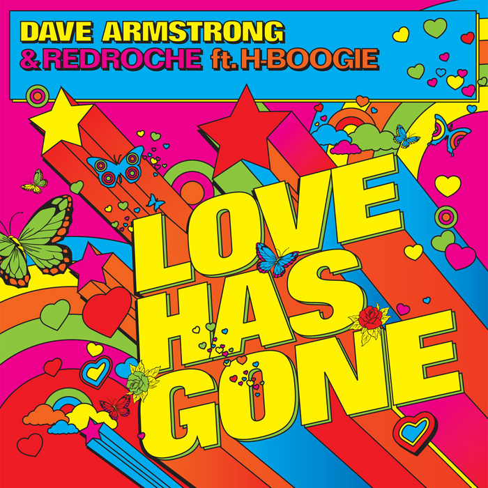 Love Has Gone by Dave Armstrong/Redroche feat H Boogie on MP3, WAV, FLAC, AIFF & ALAC at Juno ...