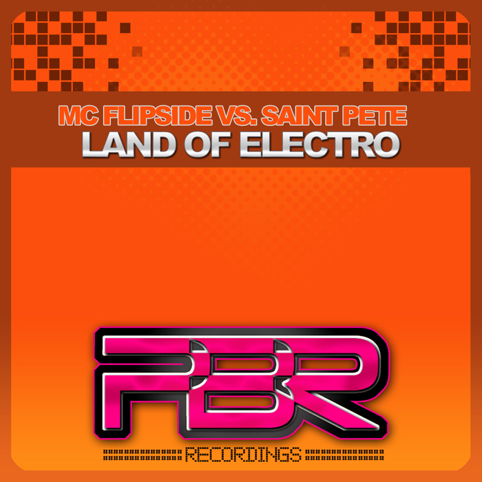 Land Of Electro by MC Flipside vs Saint Pete on MP3, WAV, FLAC, AIFF ...