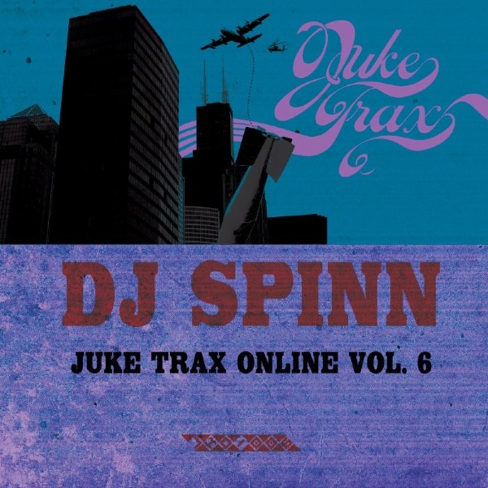 Juke Trax Online Vol 6 by DJ Spinn on MP3, WAV, FLAC, AIFF & ALAC at ...