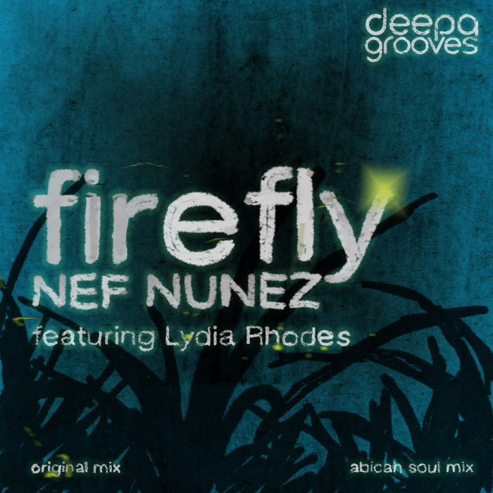 Firefly by Nef Nunez feat Lydia Rhodes on MP3, WAV, FLAC, AIFF & ALAC ...