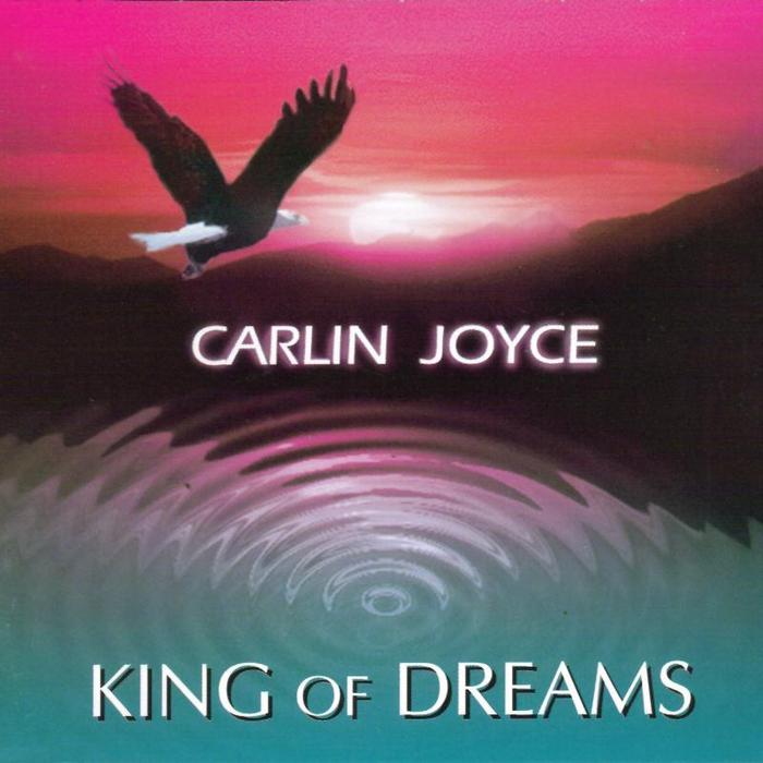 King Of Dreams by Carlin Joyce on MP3, WAV, FLAC, AIFF & ALAC at Juno ...