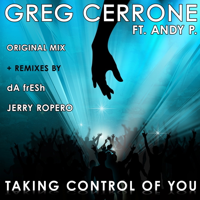 Taking Control Of You by Greg Cerrone on MP3, WAV, FLAC, AIFF & ALAC at ...