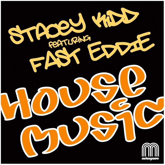 House Music by Stacy Kidd feat Fast Eddie on MP3, WAV, FLAC, AIFF ...