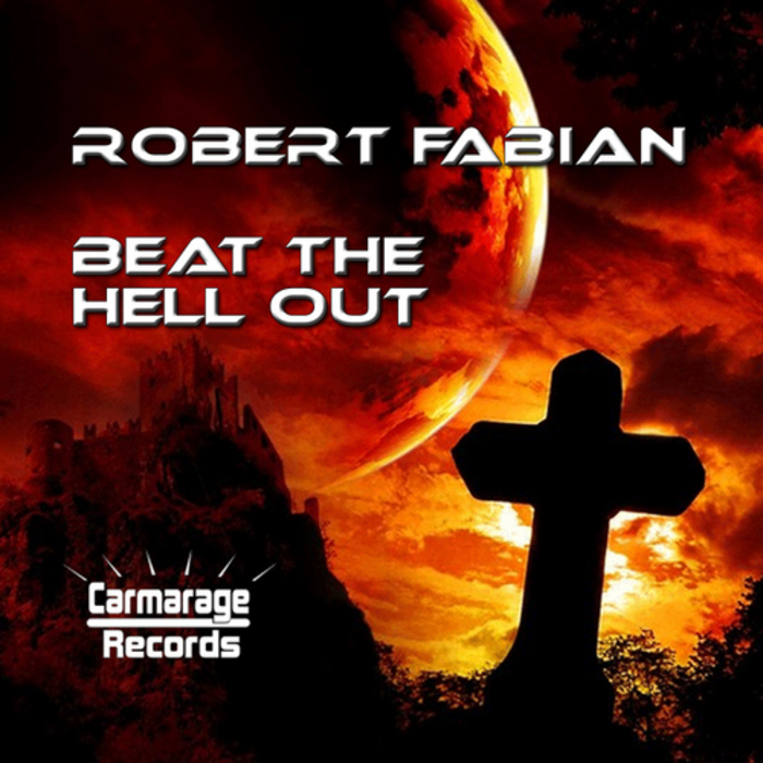 Beat The Hell Out by Robert Fabian on MP3, WAV, FLAC, AIFF & ALAC at ...