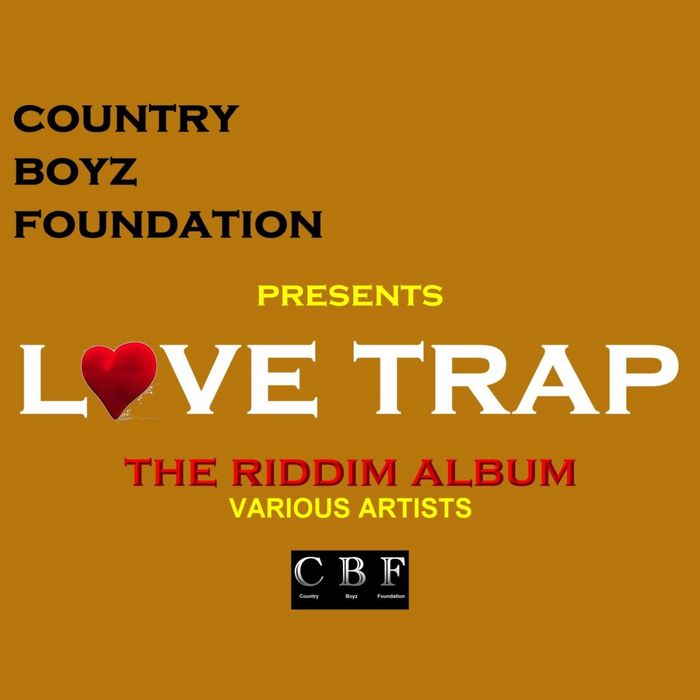 Various: Country Boyz Foundation Presents: Love Trap - The Riddim Album at Juno Download