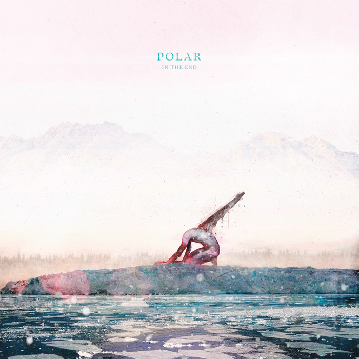 In The End LP by Polar on MP3, WAV, FLAC, AIFF & ALAC at Juno Download