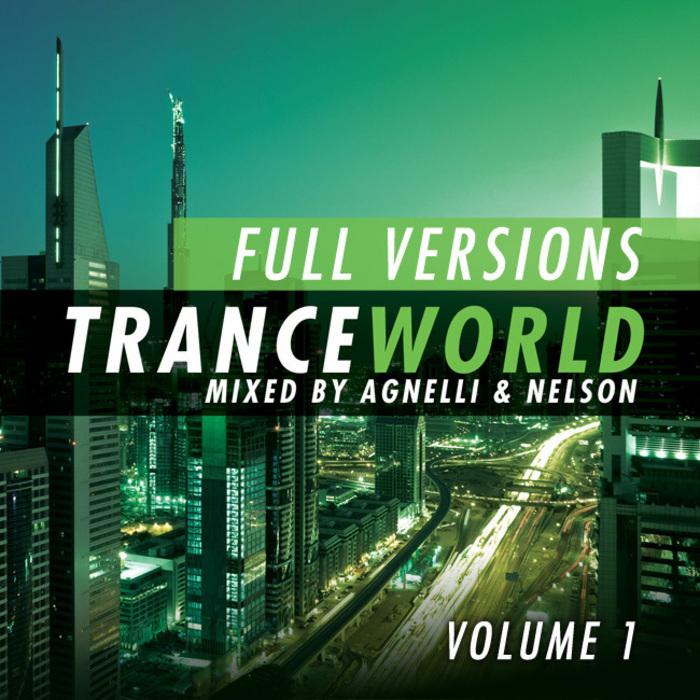 Agnelli & Nelson - Trance World, Vol 7 (Full Versions) on Juno Download ...