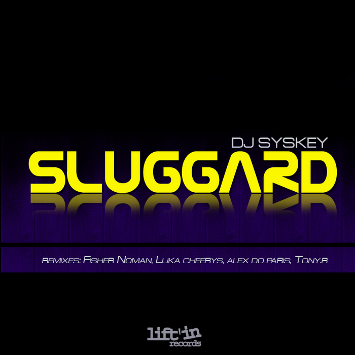 Sluggard by DJ Syskey on MP3, WAV, FLAC, AIFF & ALAC at Juno Download