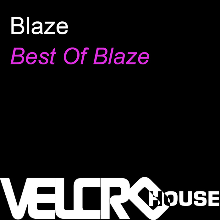 Best Of Blaze by Blaze on MP3, WAV, FLAC, AIFF & ALAC at Juno Download