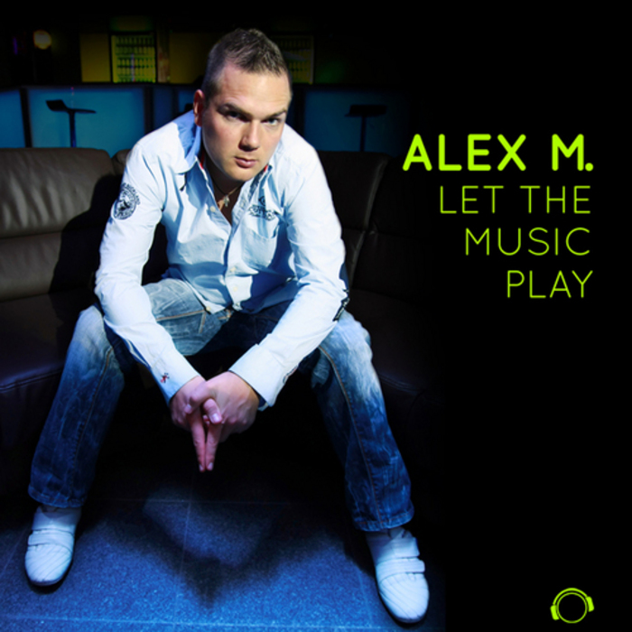Let The Music Play by Alex M on MP3, WAV, FLAC, AIFF & ALAC at Juno ...