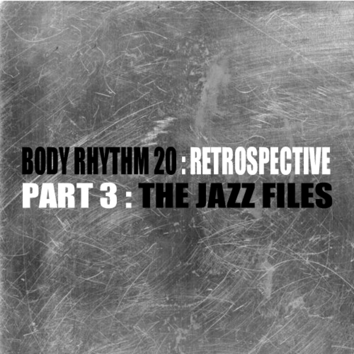 Body Rhythm 20 Retrospective: Part 3 (The Jazz Files) by Ross Couch on ...