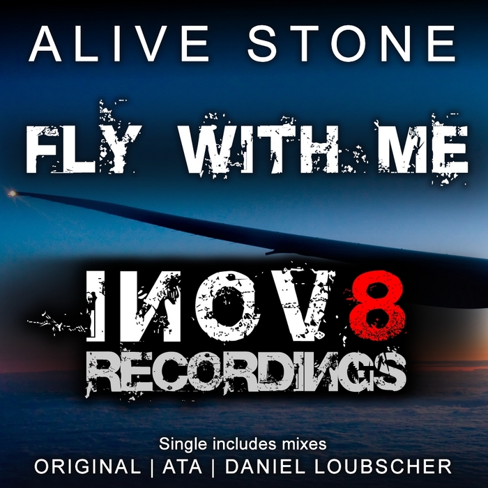 Fly With Me by Alive Stone on MP3, WAV, FLAC, AIFF & ALAC at Juno Download