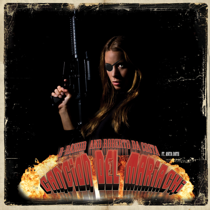 D Rashid/Roberto Da Costa feat Anita Doth - Cancion Del Mariachi on ...