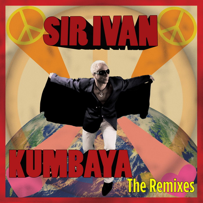 Kumbaya (The Dance remixes) by Sir Ivan on MP3, WAV, FLAC, AIFF & ALAC ...