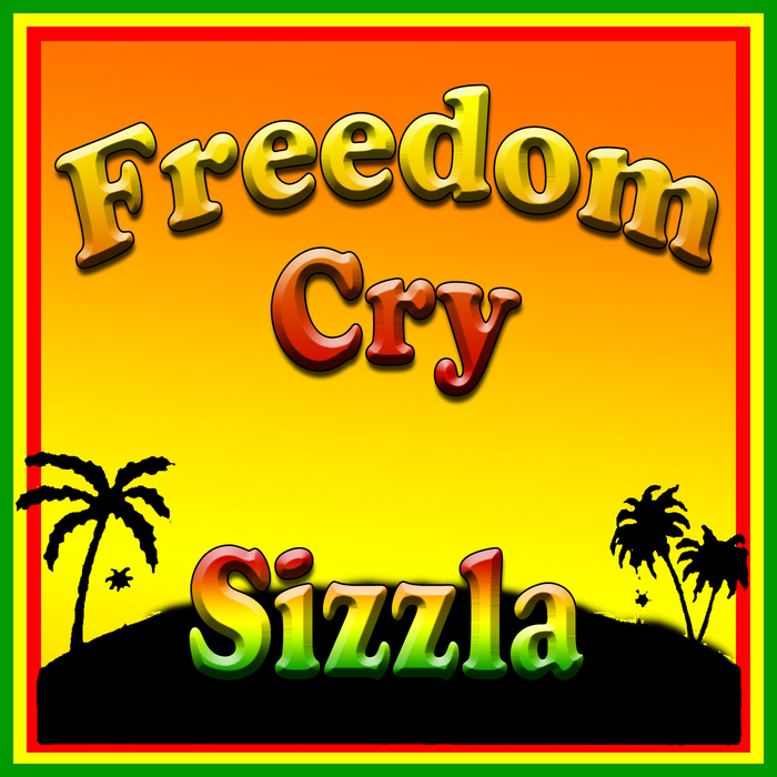 Freedom Cry by Sizzla on MP3, WAV, FLAC, AIFF & ALAC at Juno Download