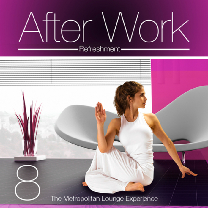 Various: After Work Refreshment Vol 8 (The Metropolitan Lounge ...