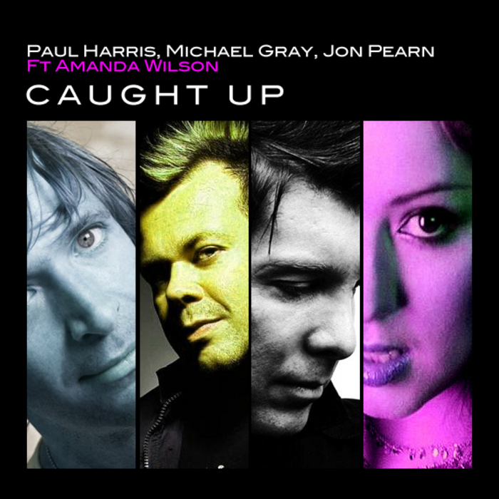 Caught Up by Paul Harris/Michael Gray/Jon Pearn feat Amanda Wilson on ...