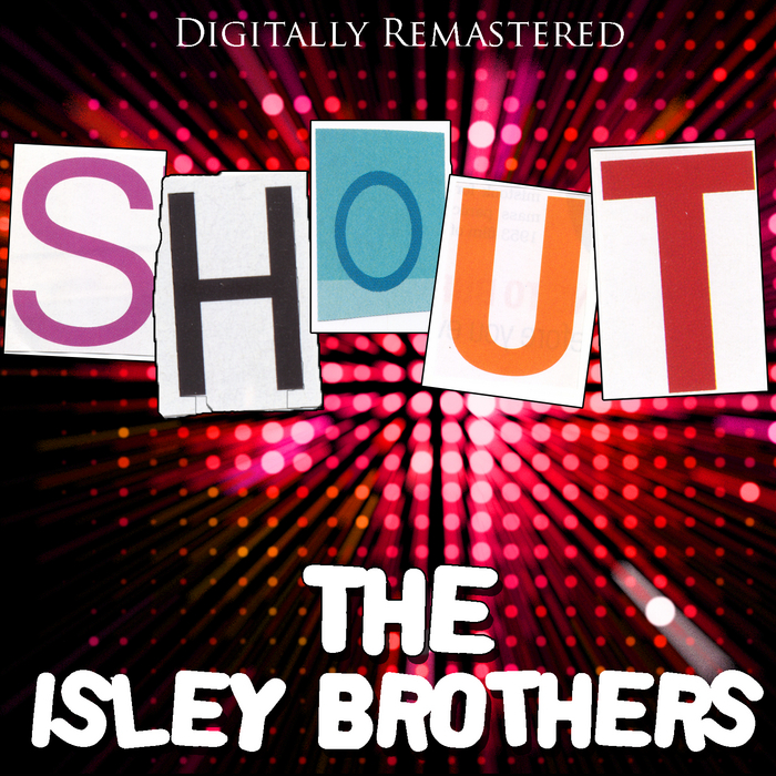 The Isley Brothers - Shout (Digitally Remastered 2009) on Juno Download ...