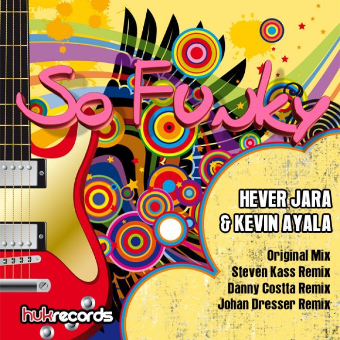 So Funky by Hever Jara/Kevin Ayala on MP3, WAV, FLAC, AIFF & ALAC at ...