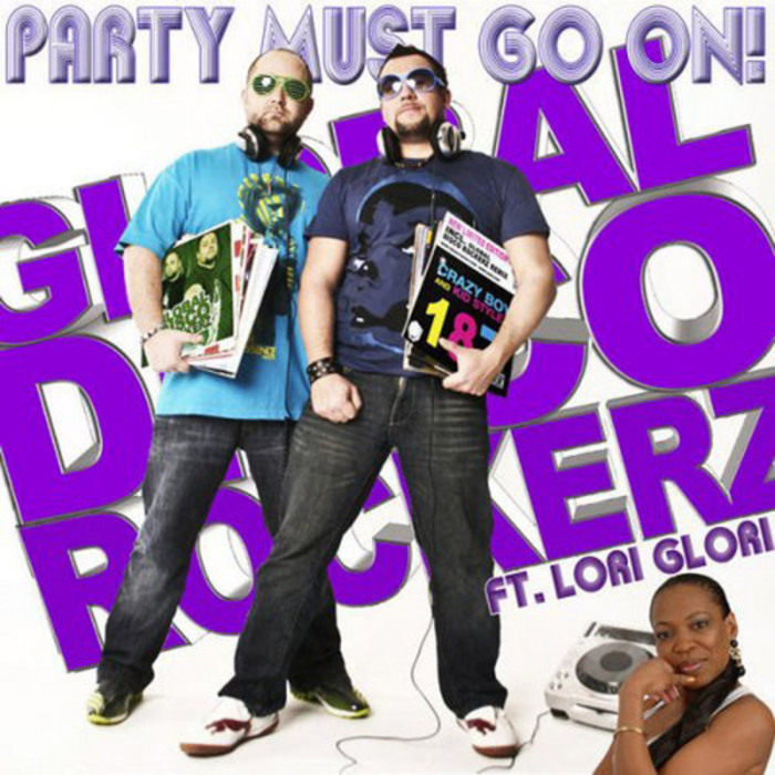 The Party Must Go On by Global Disco Rockerz feat Lori Glori on MP3 ...