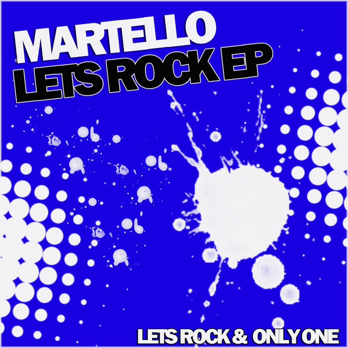 Lets Rock EP by Martello on MP3, WAV, FLAC, AIFF & ALAC at Juno Download