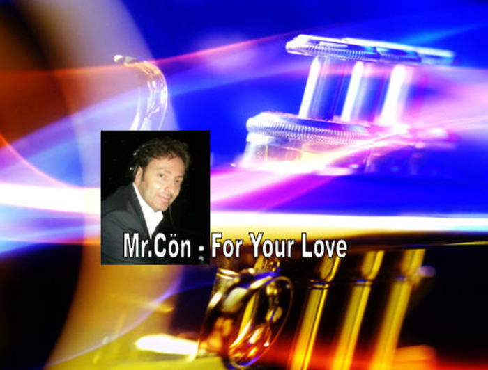 For Your Love by Mr Con on MP3, WAV, FLAC, AIFF & ALAC at Juno Download