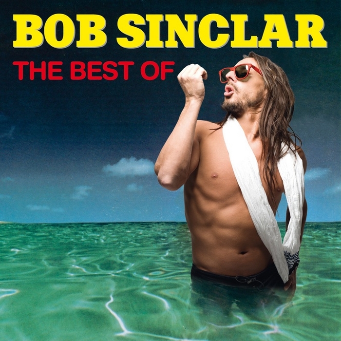 Bob Sinclar/Various - Bob Sinclar The Best Of (unmixed tracks) on Juno ...