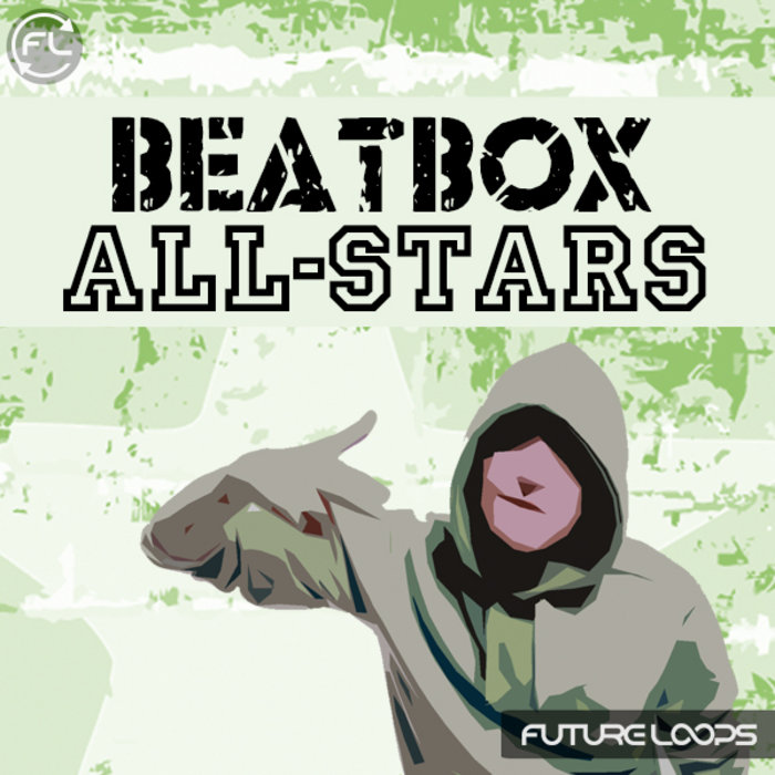 Future Loops: Beat Box All-Stars (Sample Pack) at Juno Download