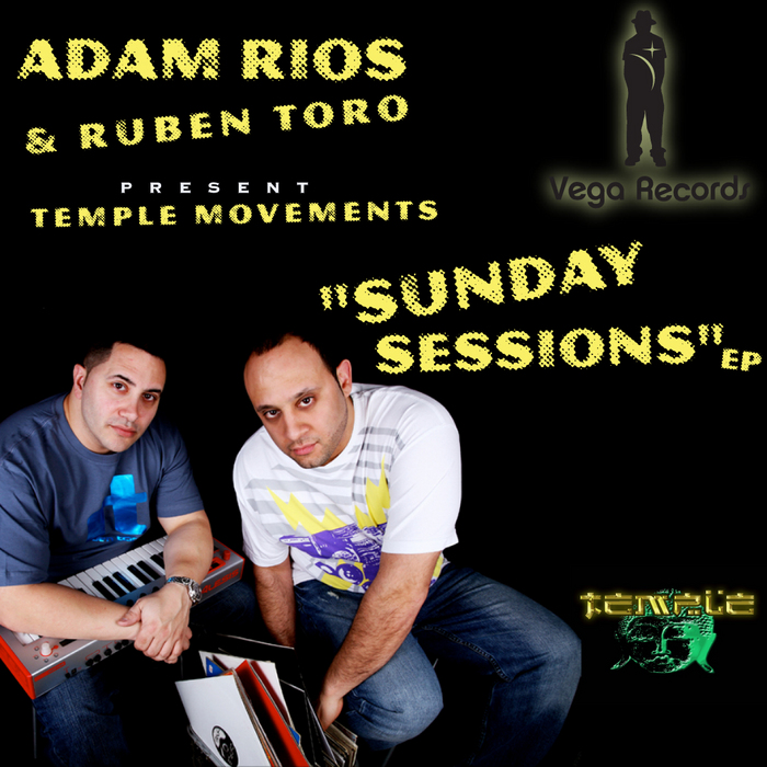 Sunday Sessions EP by Adam Rios/Ruben Toro present Temple Movements on ...