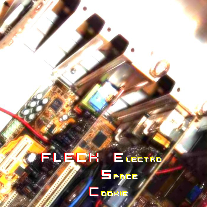 Electro Space Cookie by FLECK ESC on MP3, WAV, FLAC, AIFF & ALAC at Juno Download