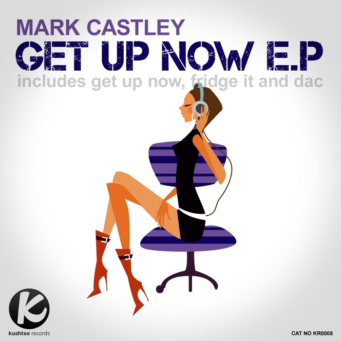 Get Up Now EP by Mark CASTLEY on MP3, WAV, FLAC, AIFF & ALAC at Juno ...