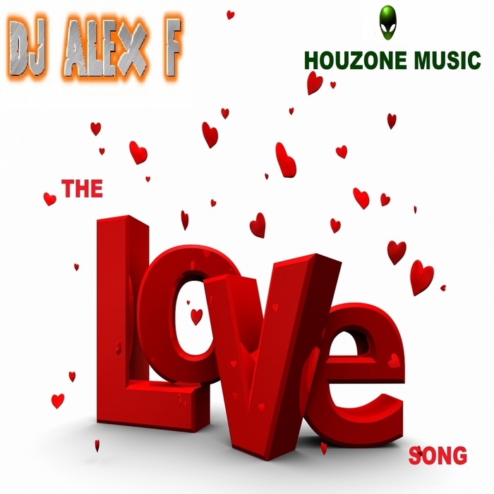 The Love Song by DJ Alex F on MP3, WAV, FLAC, AIFF & ALAC at Juno Download