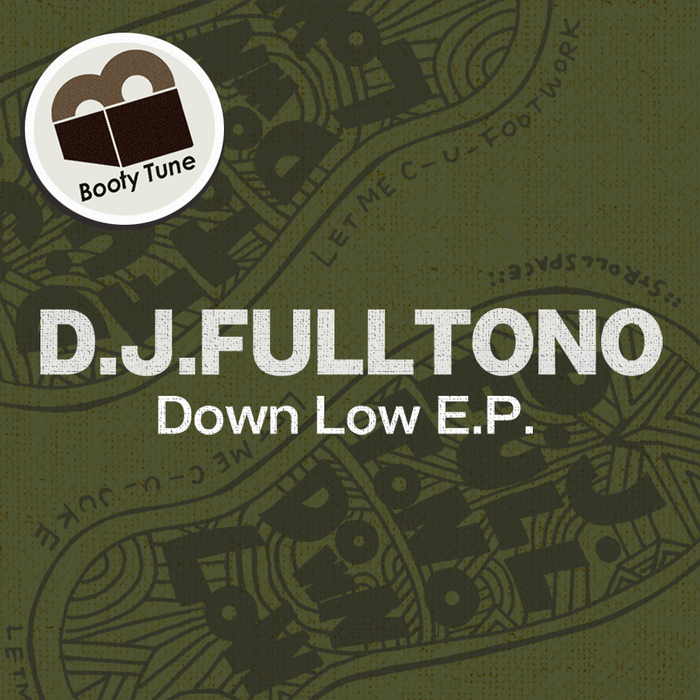 Down Low EP by DJ Fulltono on MP3, WAV, FLAC, AIFF & ALAC at Juno Download
