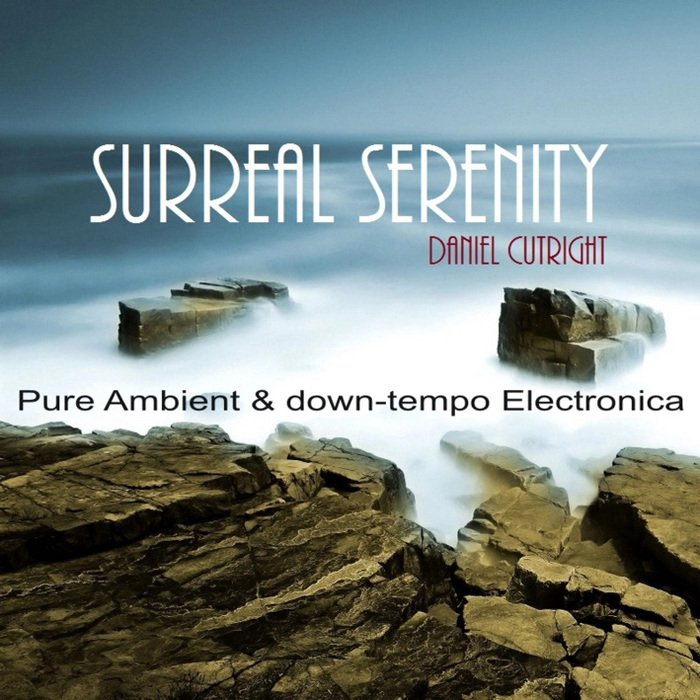 Surreal Serenity by Daniel Cutright on MP3, WAV, FLAC, AIFF & ALAC at ...