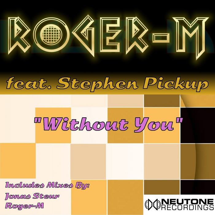 Without You by Roger M feat Stephen Pickup on MP3, WAV, FLAC, AIFF ...