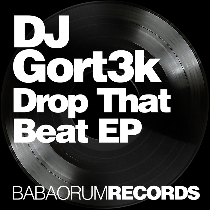 Drop That Beat by DJ Gort3k on MP3, WAV, FLAC, AIFF & ALAC at Juno Download