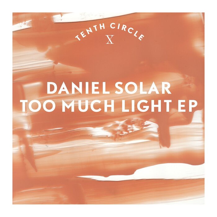 Too Much Light EP by Daniel Solar on MP3, WAV, FLAC, AIFF & ALAC at ...