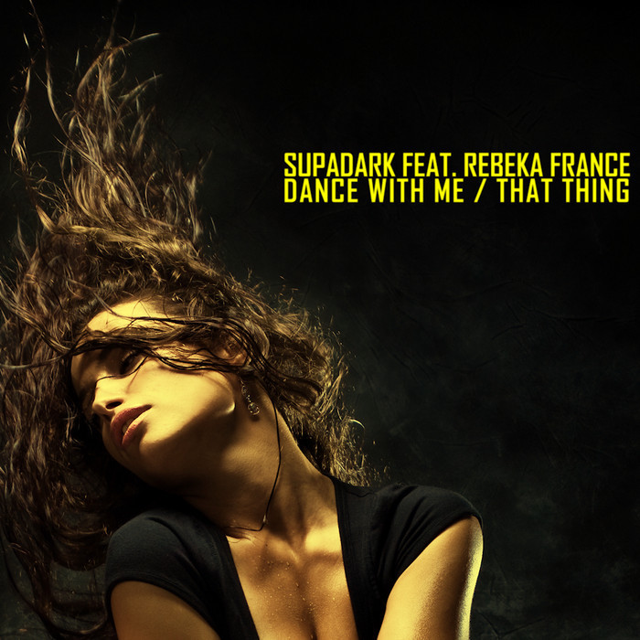 Dance With Me by Supadark feat Rebeka France on MP3, WAV, FLAC, AIFF ...