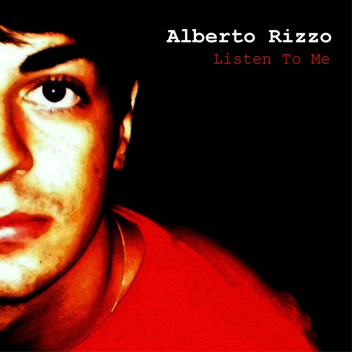 Listen To Me by Alberto Rizzo on MP3, WAV, FLAC, AIFF & ALAC at Juno ...