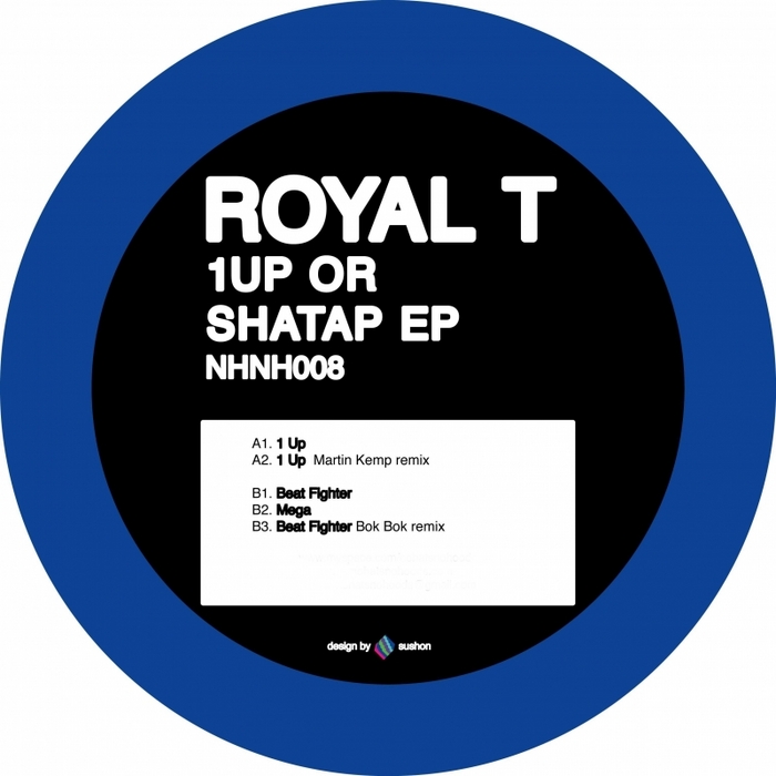 1Up Or Shatap EP by Royal T on MP3, WAV, FLAC, AIFF & ALAC at Juno Download