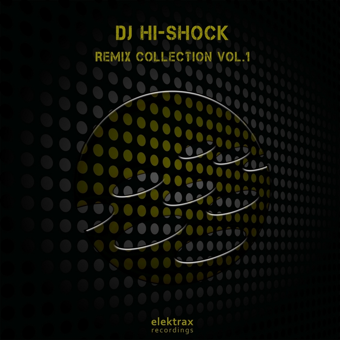 Remix Collection Vol 1 by DJ Hi Shock/Various on MP3, WAV, FLAC, AIFF ...