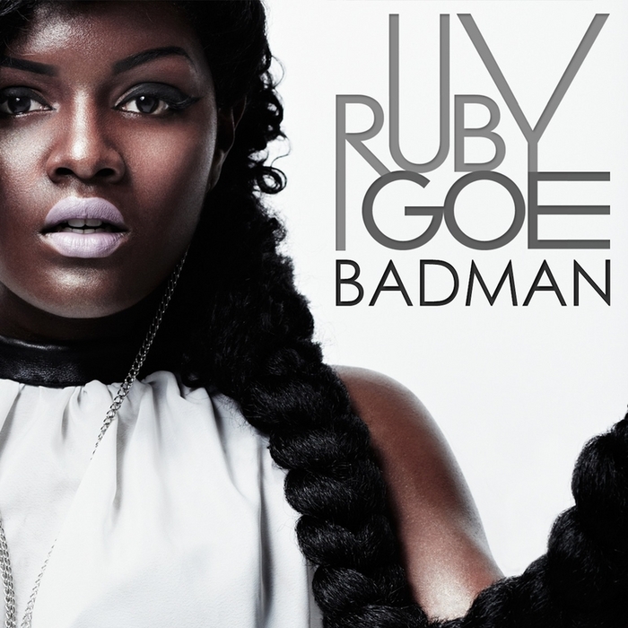 Badman by Ruby Goe on MP3, WAV, FLAC, AIFF & ALAC at Juno Download